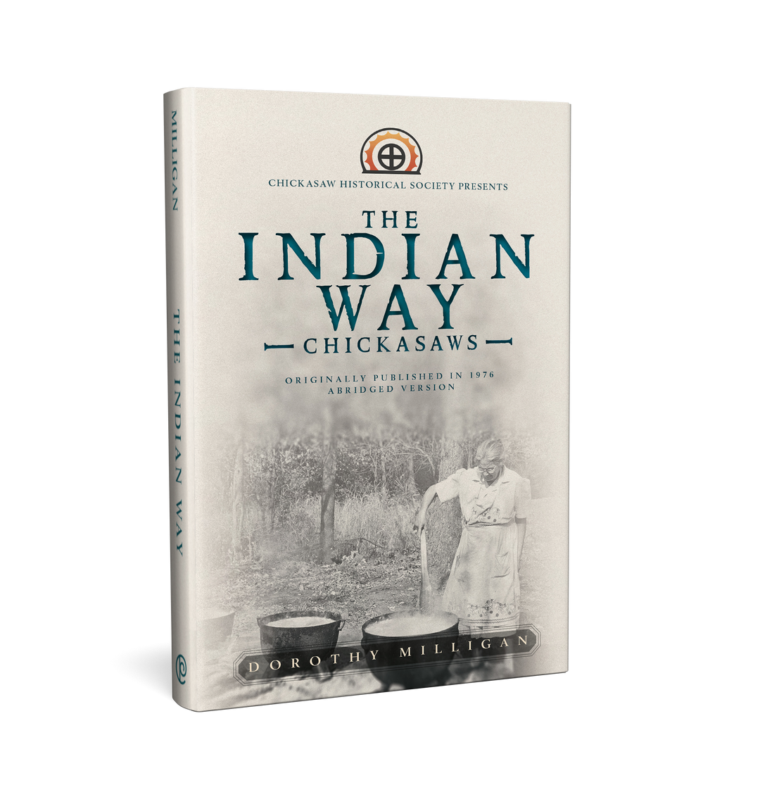 The Indian Way: Chickasaws by Dorothy Milligan (Hardback) – FAMstore